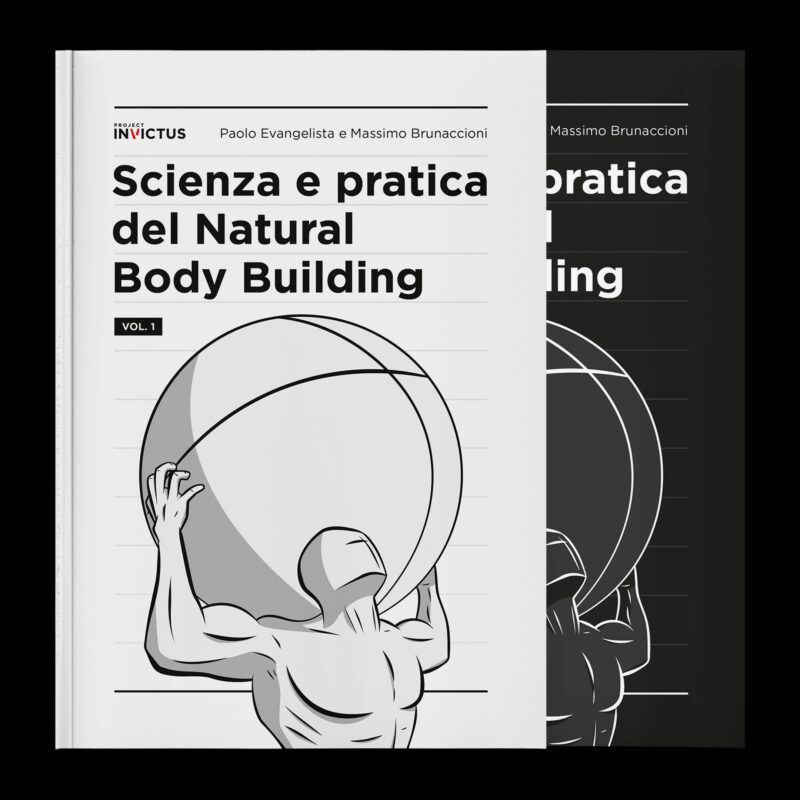 Scienza e Pratica del Natural Body Building | Vol 1+2 - Project inVictus